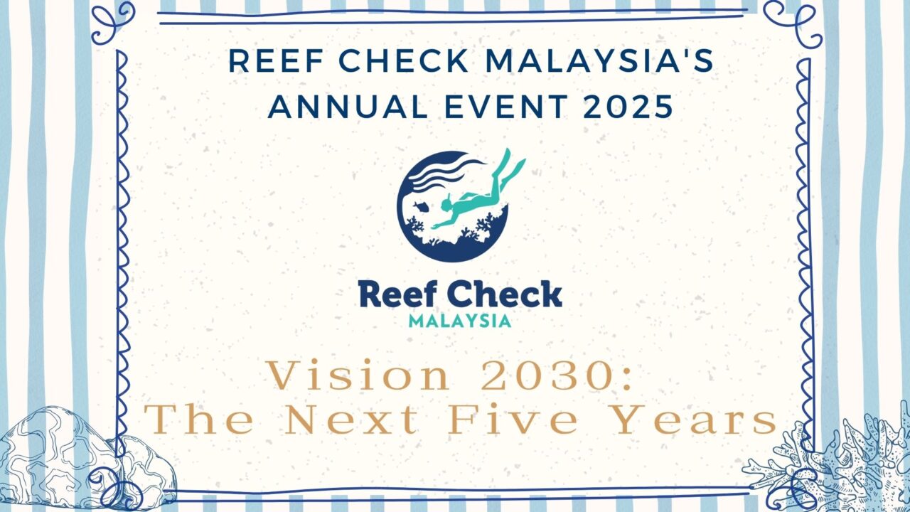 Reef Check Malaysia's Annual Event 2025 - Reef Check Malaysia